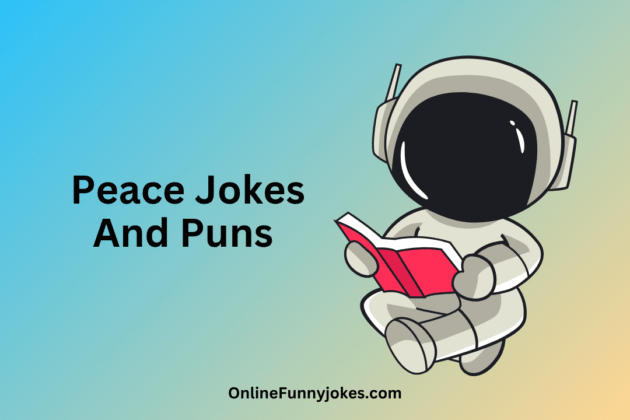 Peace Jokes and Puns That’ll Keep You Calm & Cracking Up